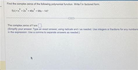 Solved Find The Complex Zeros Of The Following Polynomial
