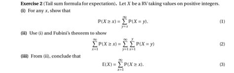 Solved Exercise 2 Tail Sum Formula For Expectation Let X