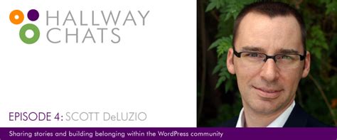 Episode 4 Scott Deluzio Hallway Chats