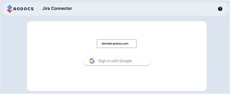 Aodocs Jira Connector Trigger Jira Queries From Your Aodocs Document Aodocs Knowledge Base