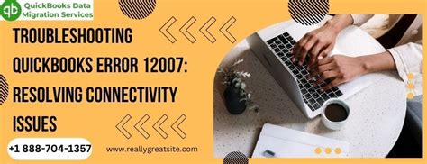 Troubleshooting Quickbooks Error 12007 Resolving Connectivity Issues