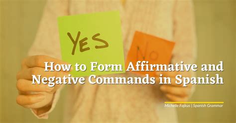 How To Form Affirmative And Negative Commands In Spanish