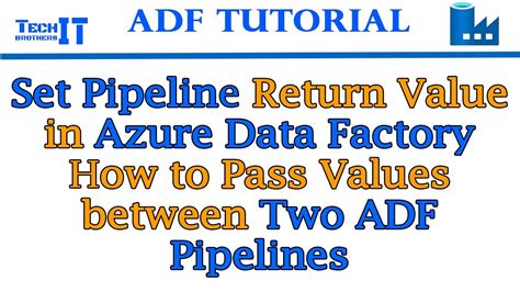 Set Pipeline Return Value In Azure Data Factory How To Pass Values Between Two Adf Pipelines