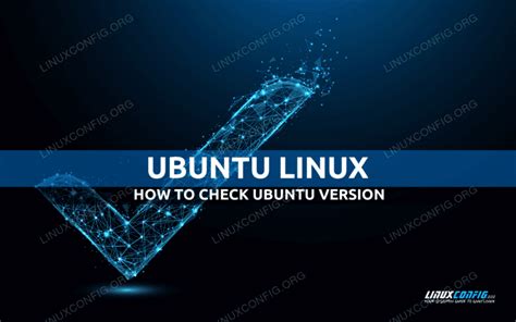 How To Check Ubuntu Version Linux Tutorials Learn Linux Configuration