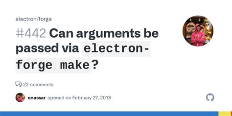 can arguments be passed via `electron forge make` · issue 442