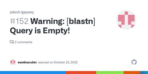 Warning Blastn Query Is Empty · Issue 152 · Jotechgapseq · Github
