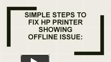 Ppt Easy Step To Resolve If Hp Printer Is Showing Offline Issue Powerpoint Presentation Free