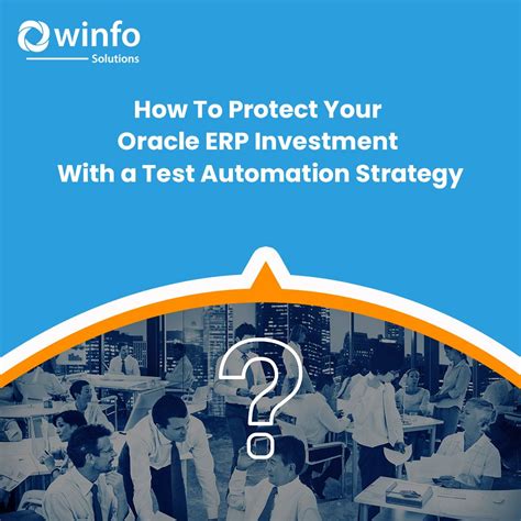 How To Automate Oracle Erp Testing For Better Performance Winfo Solutions Posted On The Topic