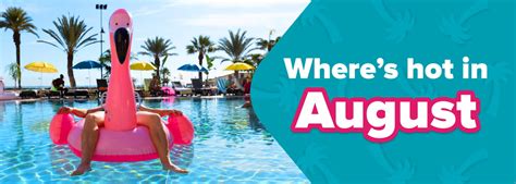 August Holiday Deals 2024 Wheres Hot In August