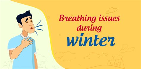 Why Do We Have Breathing Difficulty In Winter