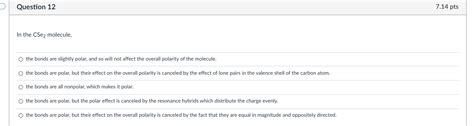 Solved Question 12 7 14 Pts In The Cse2 Molecule The Bonds