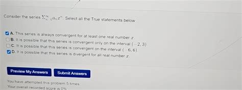 Solved Consider The Series ∑n 0∞anxn ﻿select All The True