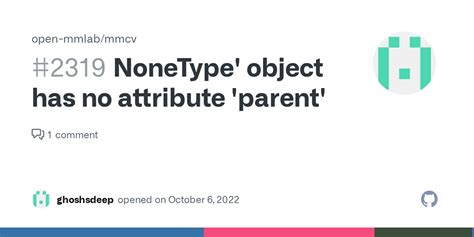 NoneType Object Has No Attribute Parent Issue 2319 Open Mmlab