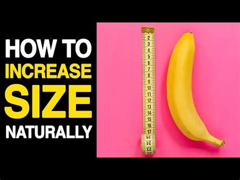 4 Natural Size Enlargement Methods For Men What Increases Size And What Doesn T YouTube