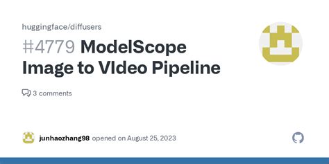 Modelscope Image To Video Pipeline · Issue 4779 · Huggingface