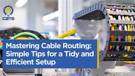 Mastering Cable Routing Simple Tips For A Tidy And Efficient Setup
