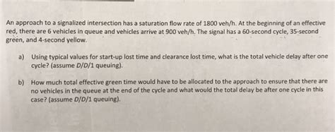 Solved An Approach To A Signalized Intersection Has A