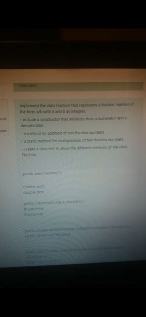 solved comment tion implement the class fraction that