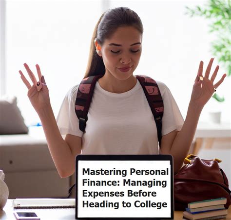 Mastering Personal Finance Managing Expenses Before Heading To College