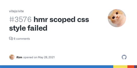 Hmr Scoped Css Style Failed · Issue 3576 · Vitejsvite · Github
