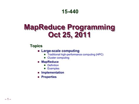 mapreduce programming oct 25 2011 15 440 topics