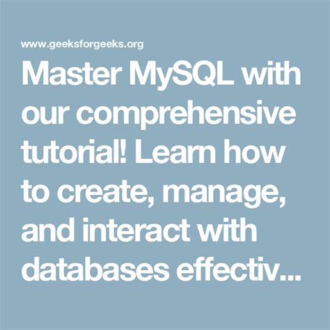 master mysql with our comprehensive tutorial learn how to create manage and interact with