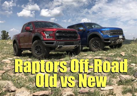 Old Vs New Is The New Ford Raptor Really Better Off Road Video