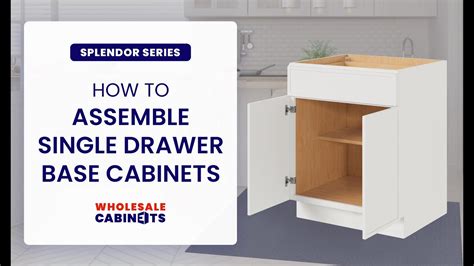 Splendor Series How To Assemble Single Drawer Base Cabinets Youtube