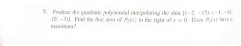 Solved Produce The Quadratic Polynomial Interpolating The