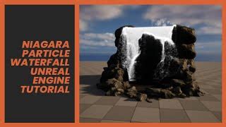 Unreal Engine Niagara Particle Waterfall Tutorial Doovi
