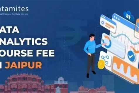 How Much Is The Data Analytics Course Fee In Jaipur Datamites Offical Blog