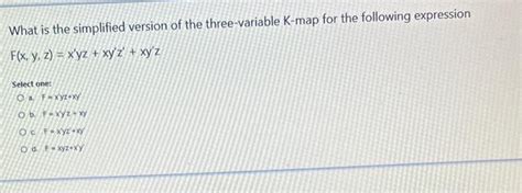 Solved What Is The Simplified Version Of The Three Variable