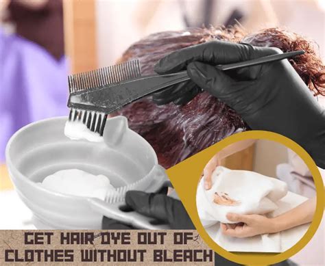 How To Get Hair Dye Out Of Clothes Without Bleach Guide