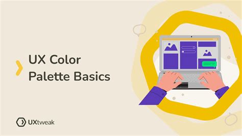 A Step By Step Guide To Crafting An Eye Catching UX Color Palette UXtweak