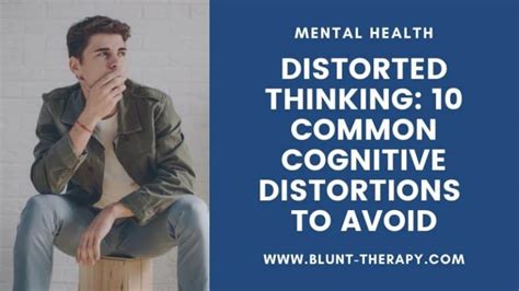 Distorted Thinking 10 Common Cognitive Distortions To Avoid