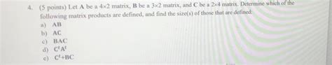 Solved 4 5 Points Let A Be A 4x2 Matrix B Be A 3x2