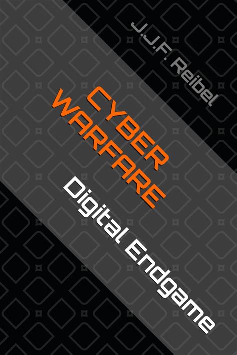 Cyber Warfare Digital Endgame Reibel Jean Jacques 9798863557205