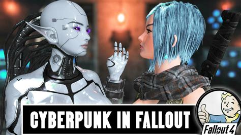 Cyberpunk In Fallout Fallout 4 Mods And More Episode 69 Fallout 4 Mods And More Loverslab
