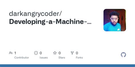github darkangrycoder developing a machine learning based system for