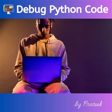 Prateek Yadav On Linkedin Python Codingtips Debugging Problemsolving