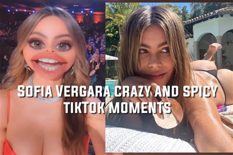Sofia Vergara Best Crazy And Spicy Tiktok Moments Marca Tv English