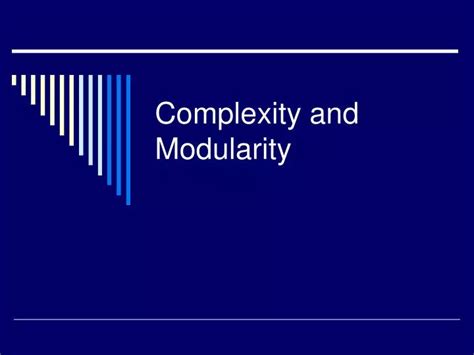 Ppt Complexity And Modularity Powerpoint Presentation Free Download