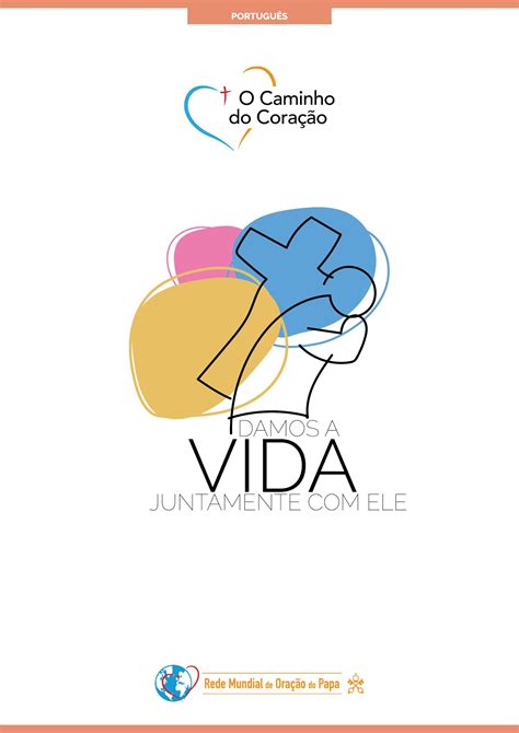 Passo 7 “damos A Vida Juntamente Com Ele” By Popes Worldwide Prayer