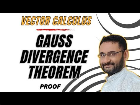 Free Video Gauss Divergence Theorem Proof And Applications In Vector Calculus From Gautam