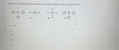 [solved] Which Of The Following Compounds Have Trigonal P