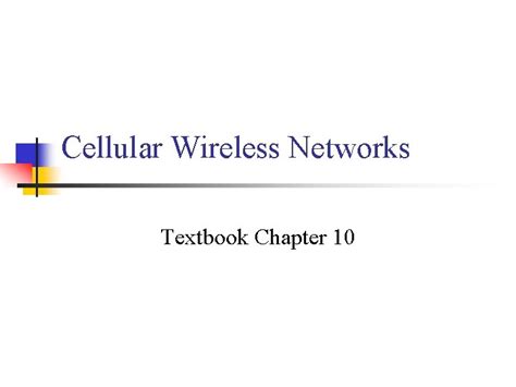 Cellular Wireless Networks Textbook Chapter 10 Cellular Network