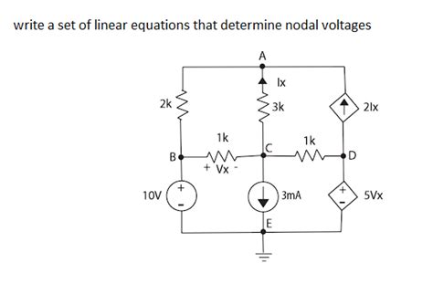 Solved Write A Set Of Linear Equations That Determine Nodal