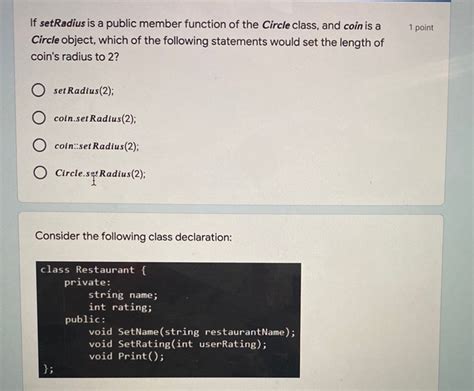 Solved 1 Point If Setradius Is A Public Member Function Of