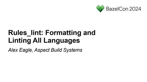 Aspect Build On Linkedin Ruleslint Formatting And Linting All Languages Alex Eagle Aspect