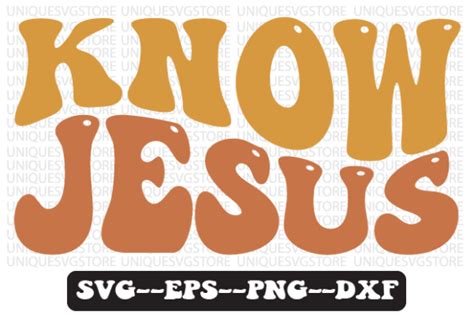 Know Jesus Wavy Retro Svg Design Graphic By Uniquesvgstore · Creative